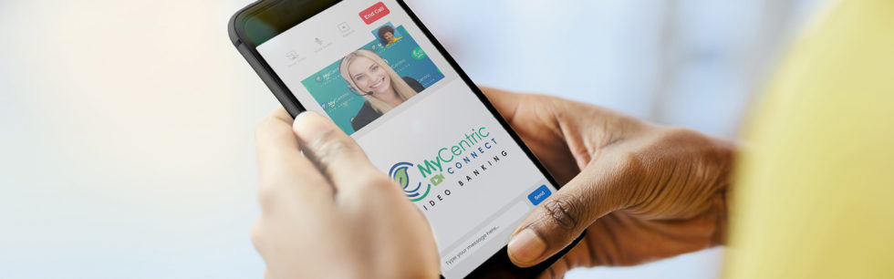 MyCentric Connect Video Banking | Centric Credit Union